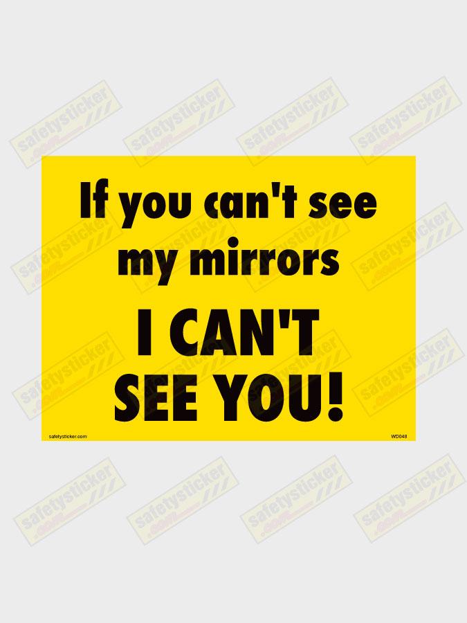 Warning If You Cant See My Mirrors I Cant See You! Decal | Safety ...