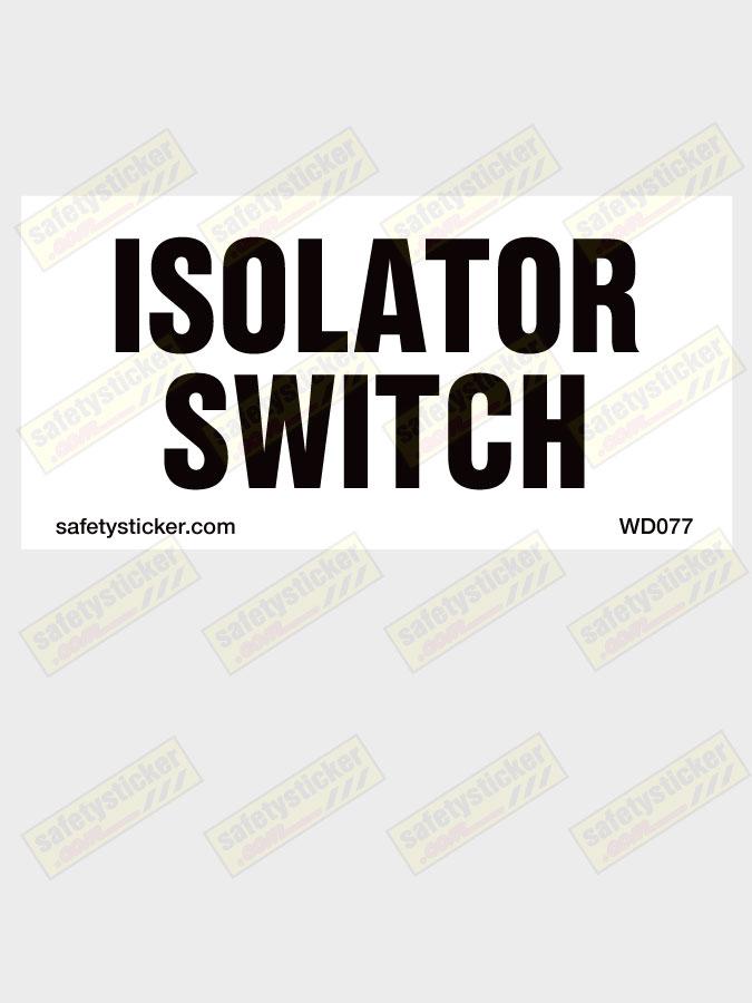 Warning Isolator Switch Decal | Safety Stickers | Safety Decals