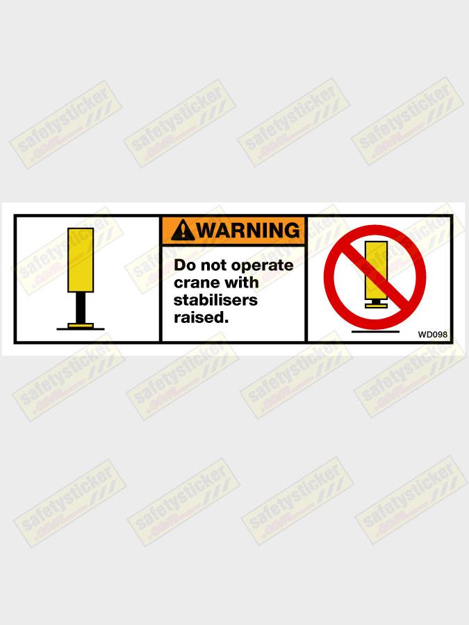 Warning Do Not Operate Crane With Stabilisers Raised Decal | Safety ...