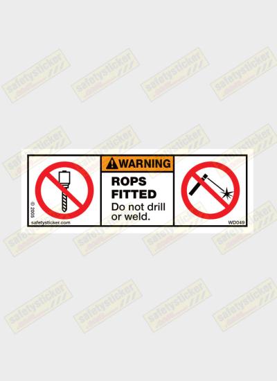 Warning Rops Fitted - Do Not Drill Or Weld Decal | Safety Stickers ...