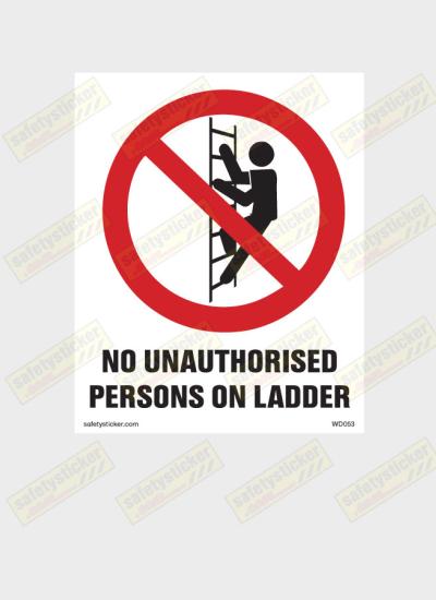 Warning No Unauthorized Persons On Ladder Decal | Safety Stickers ...